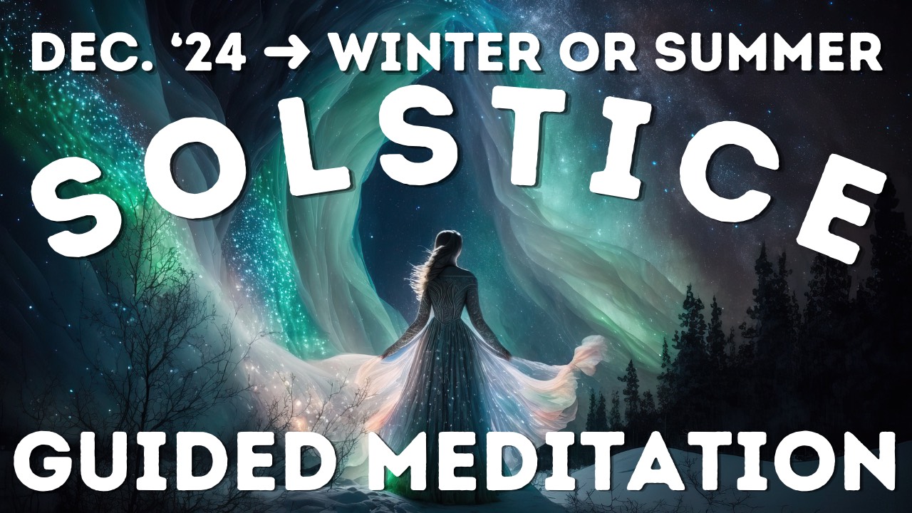 Winter Solstice 2024 Meditation | Harmonize with Earth Elements