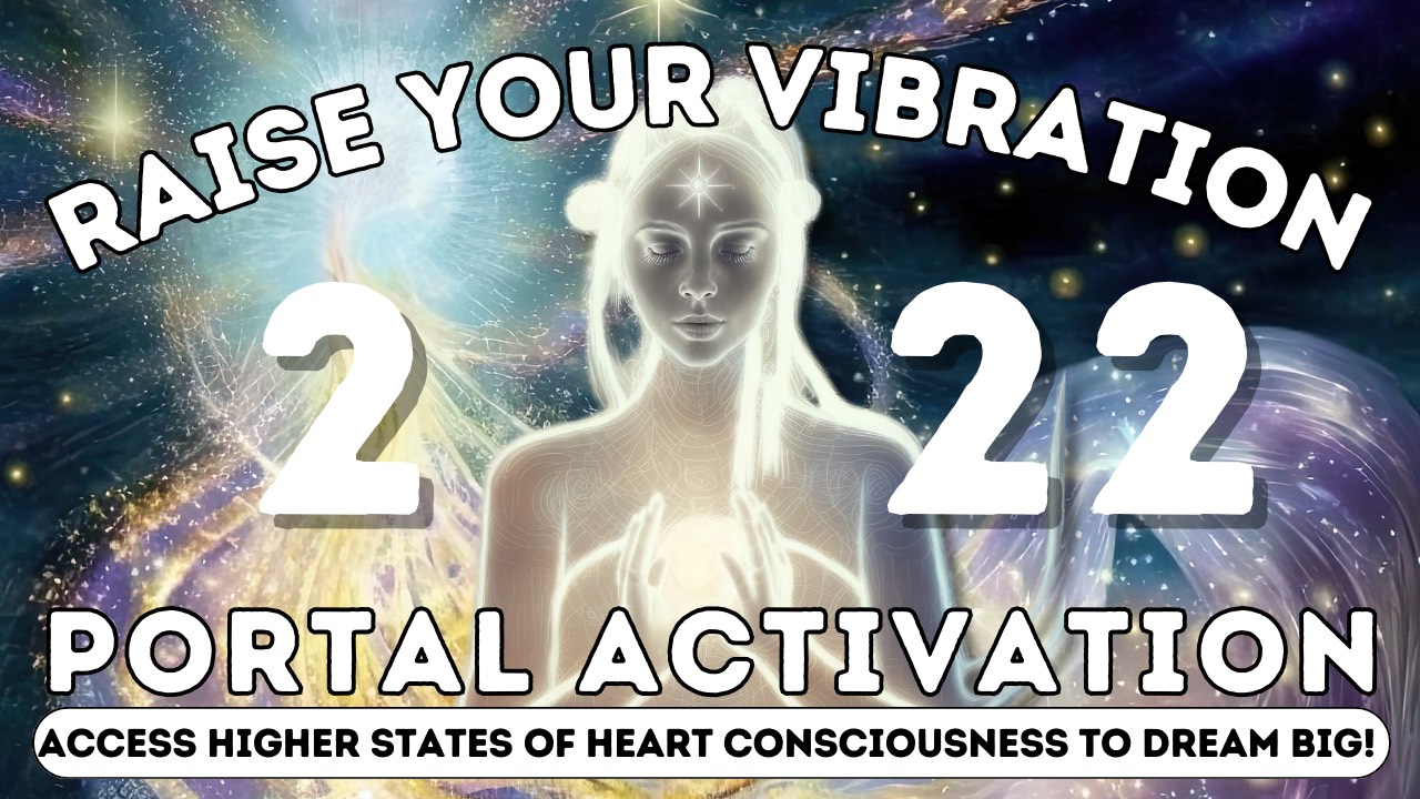 222 Portal Activation: Raise Your Vibration with the Angel Number 222
