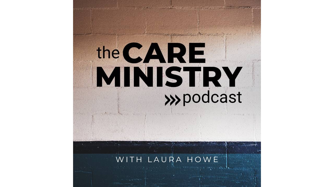 The Care Ministry Podcast