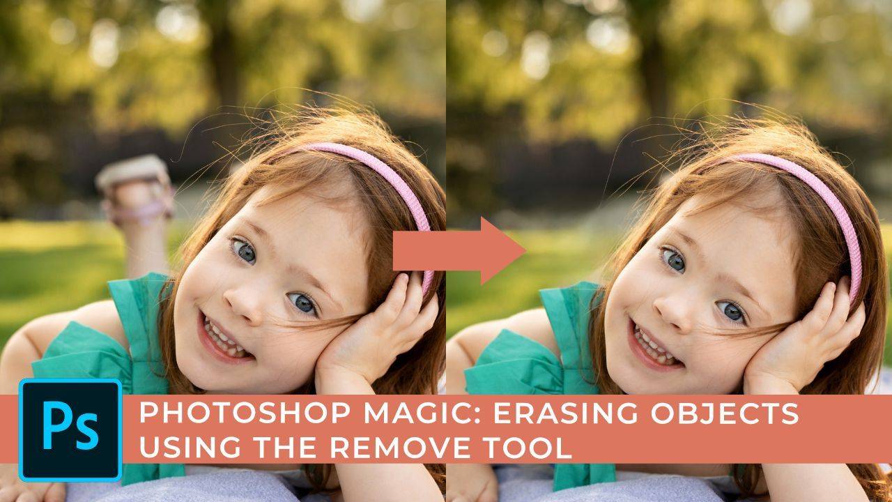 Photoshop Magic: Erasing Objects using the Remove Tool