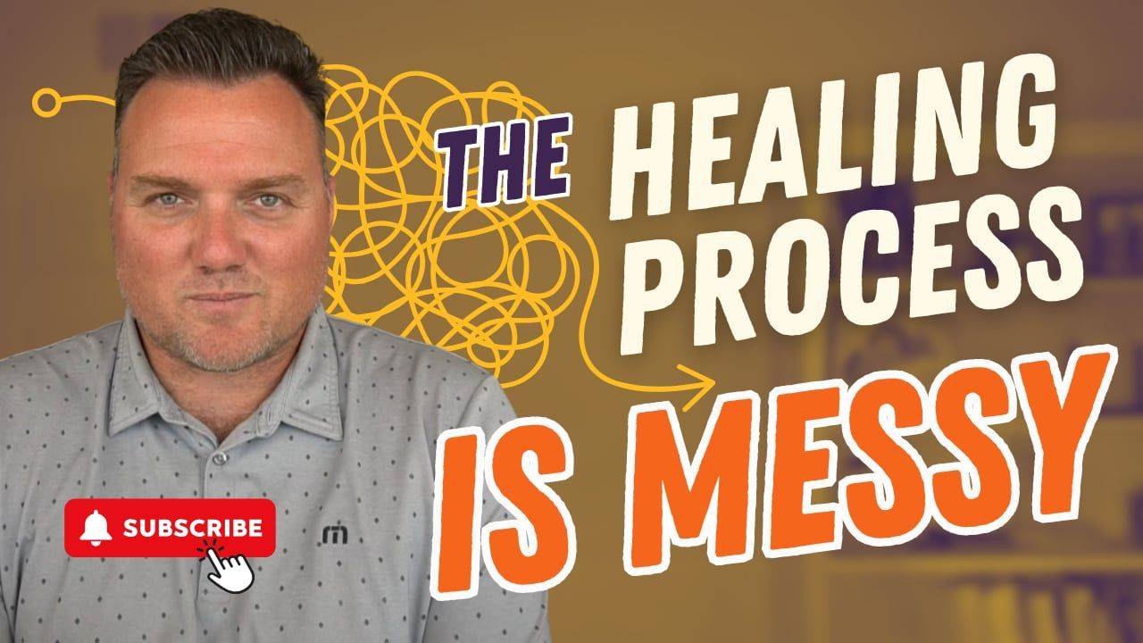 Why the Healing Process is Messy