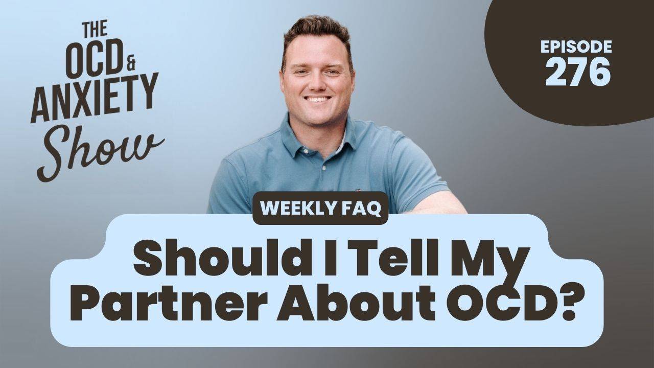 Should I Tell My Partner About OCD?