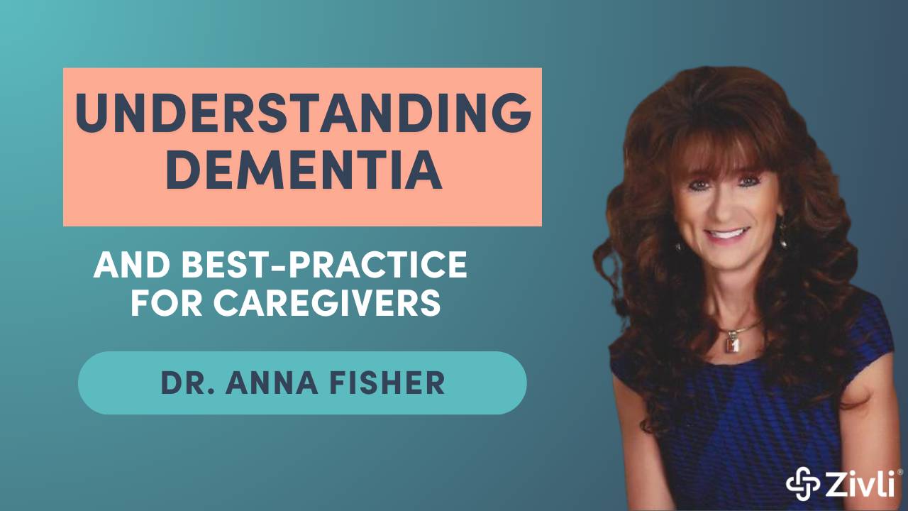 Understanding Dementia & Caregiving With Dr. Anna Fisher