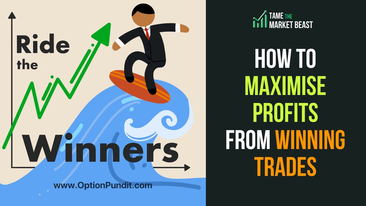 3 Proven Ways to Maximise Your Trading Profits | OptionPundit