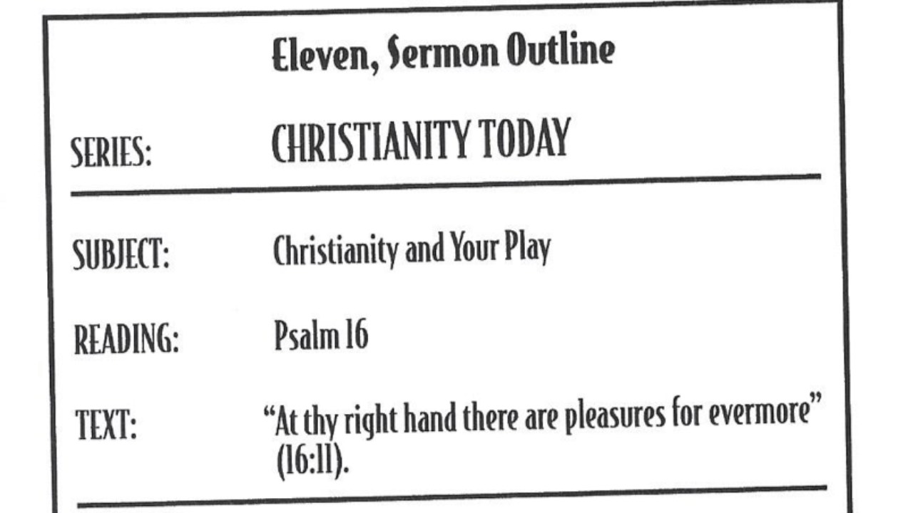 Sermon Outline: Psalm 16 — Christianity and Your Play