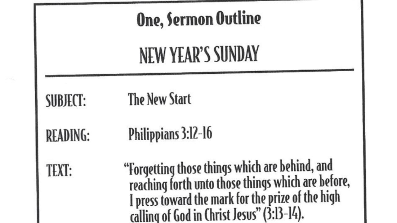 Sermon Outline: Philippians 3:12-17 — The New Start
