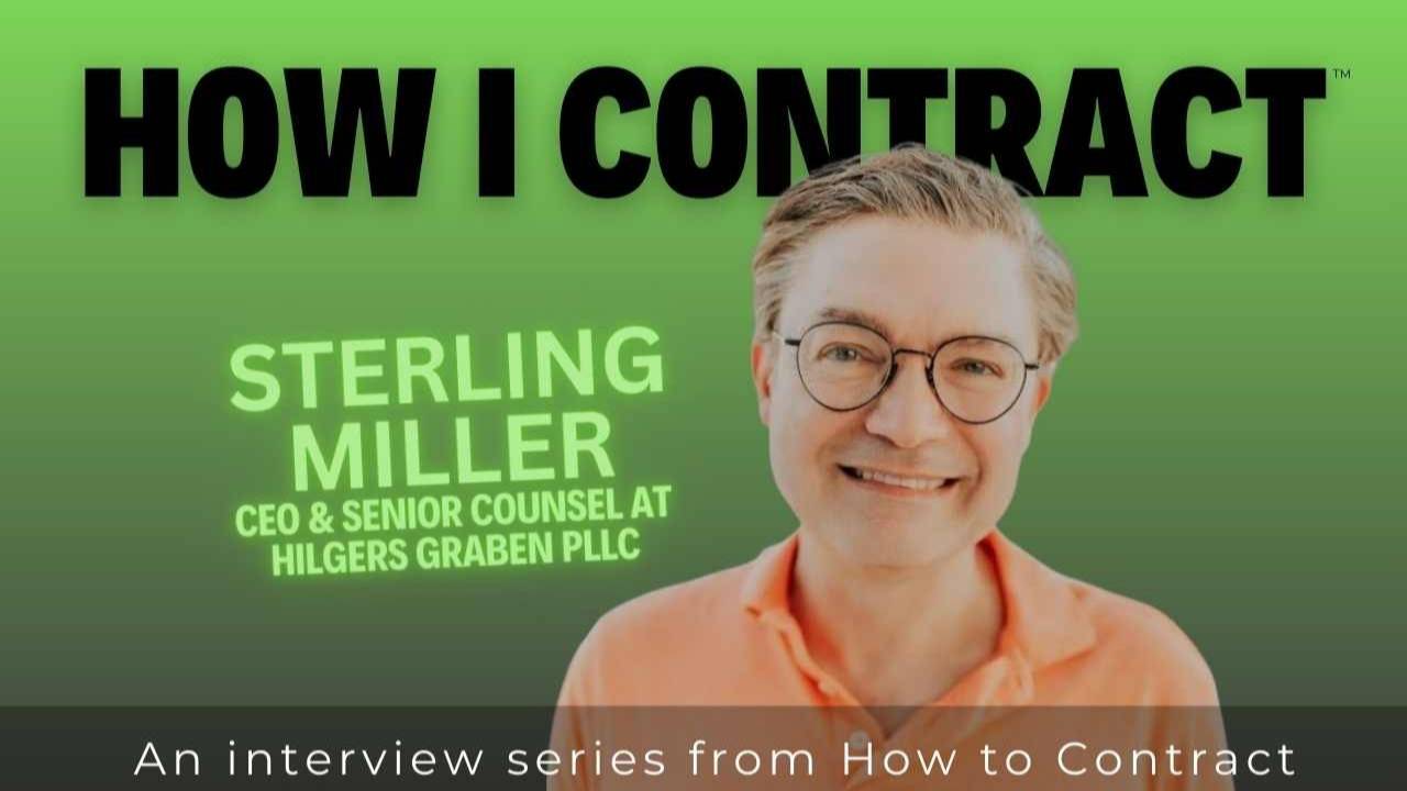 Contract Strategies with Sterling Miller, CEO at Hilgers Graben