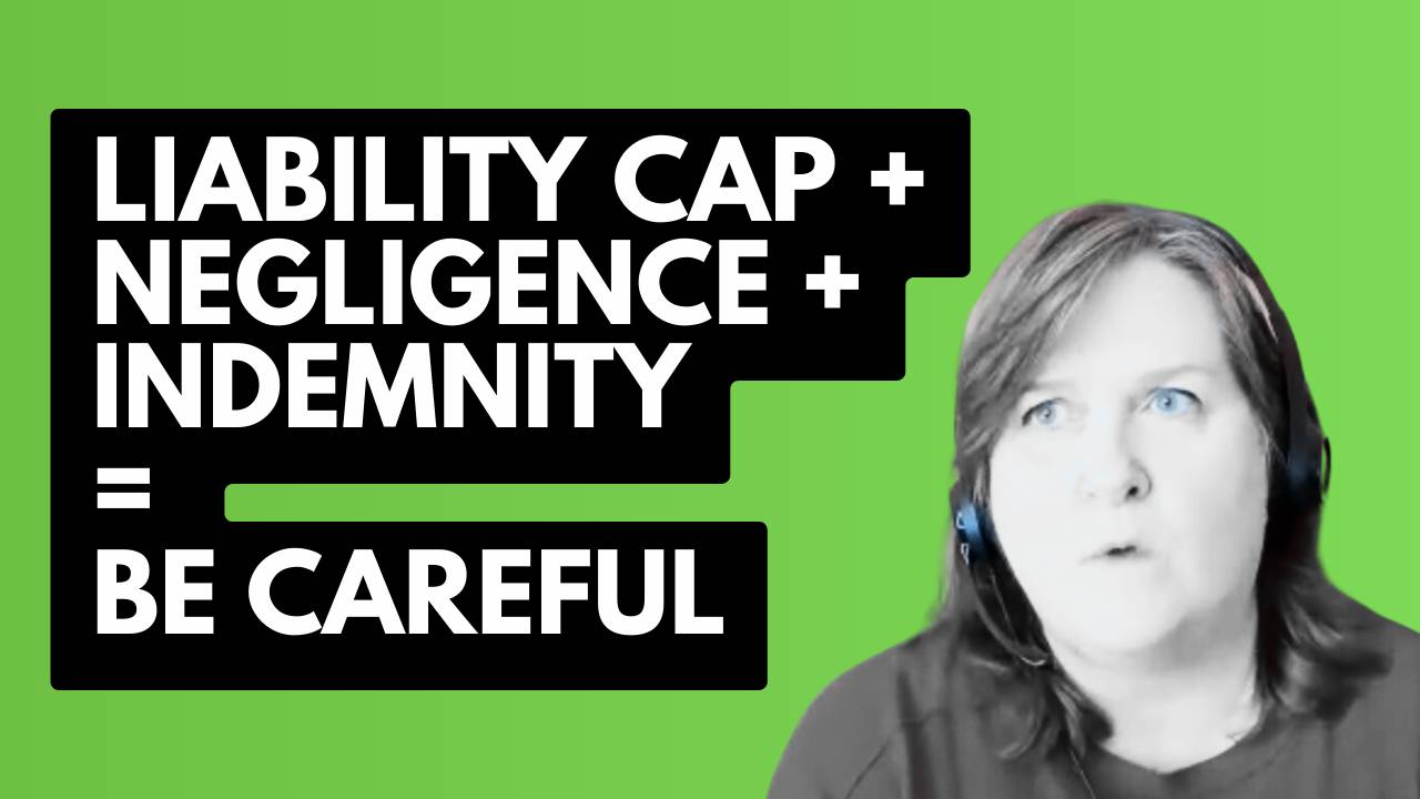 Training Video - Liability Cap + Negligence + Indemnity = Be Careful