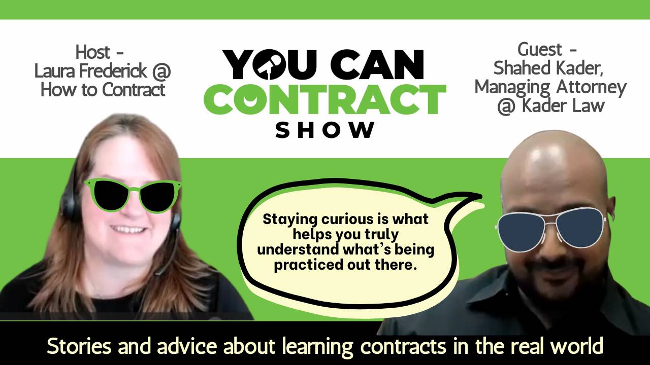 How Curiosity Improves Your Contract Skills with Shahed Kader