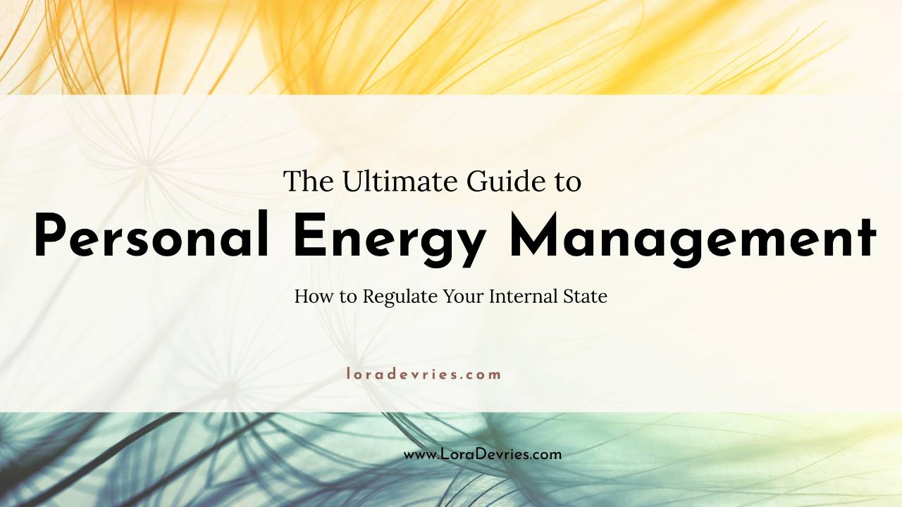 What Is Personal Energy Management? A Nervous System Guide