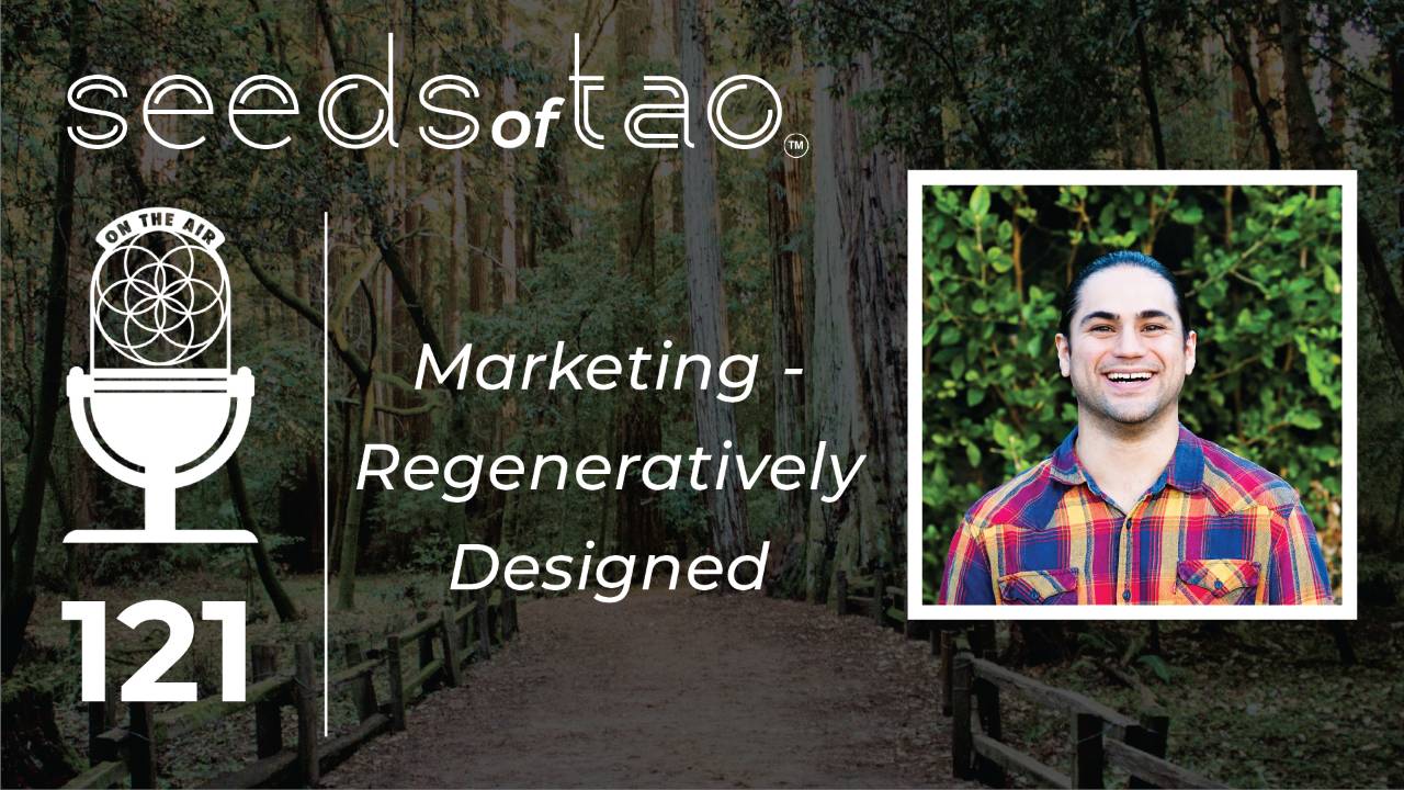 Episode 121: Marketing - Regeneratively Designed with Josh Prieto