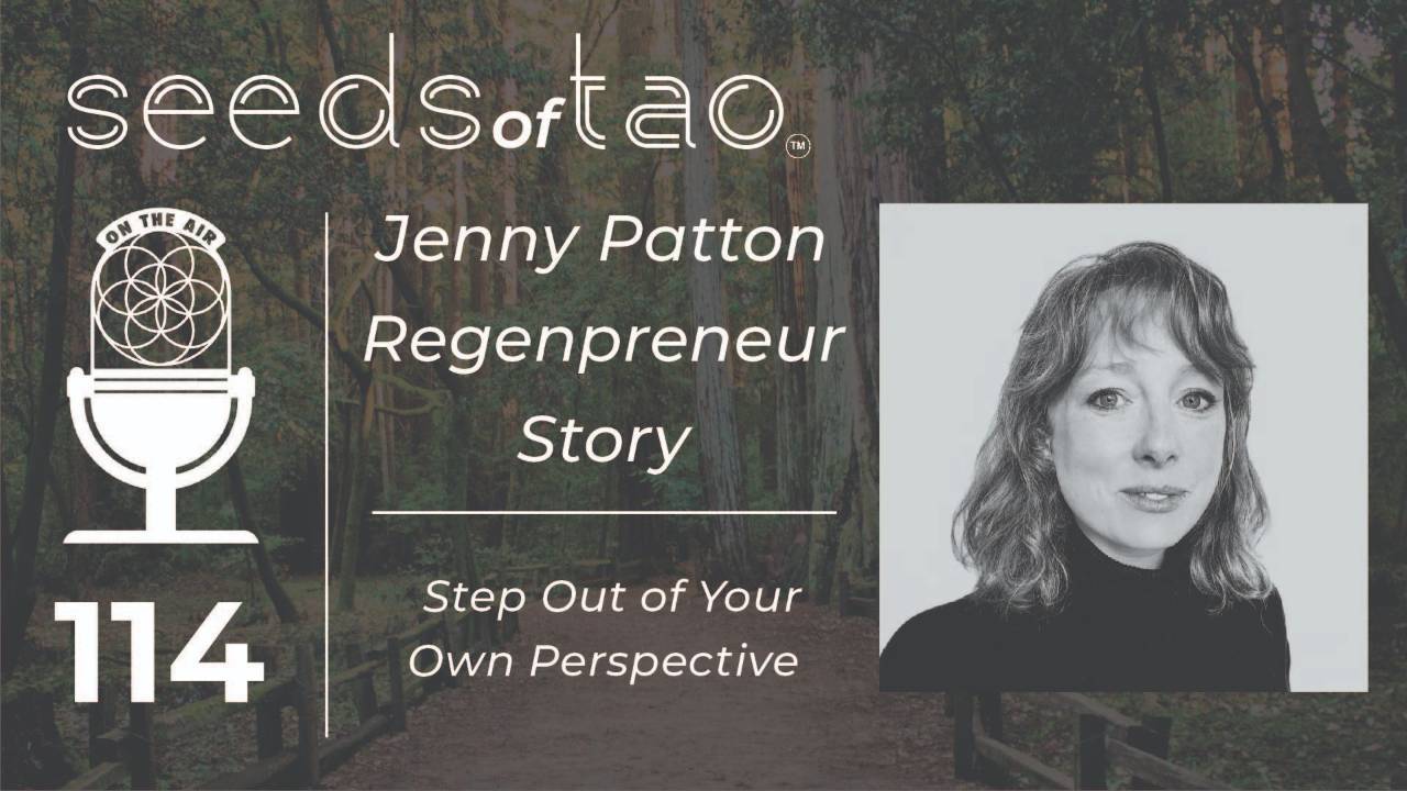 Jenny Patton Regenpreneur Story - Stepping our of our perspectives