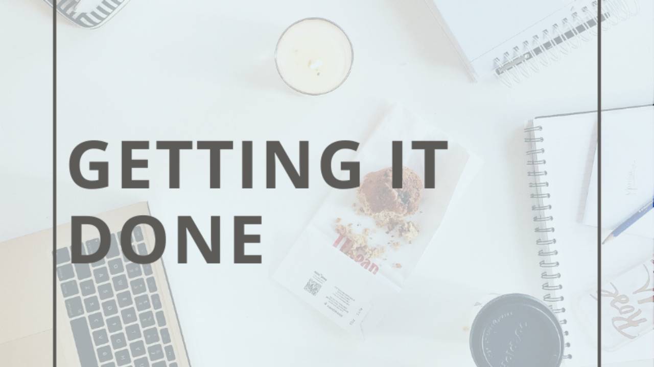 Getting It Done | The Truth