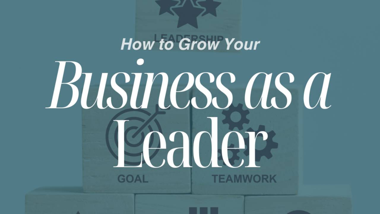 Quality Business Growth as a Leader