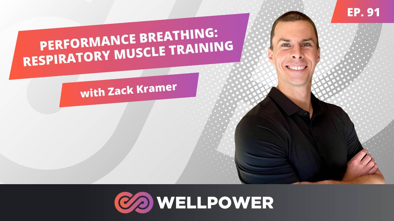 Episode 91: RESPIRATORY MUSCLE TRAINING (RMT) with Zack Kramer