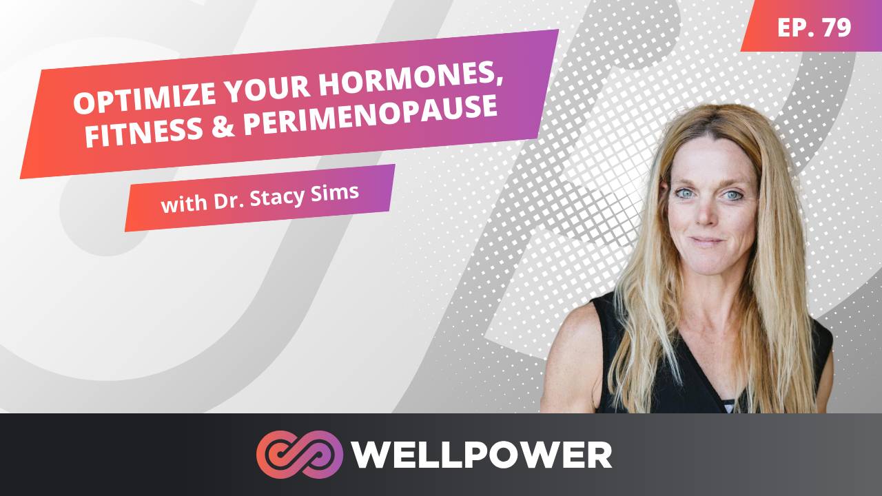 Episode 79: HRT, HIIT & PERIMENOPAUSE with Dr. Stacy Sims