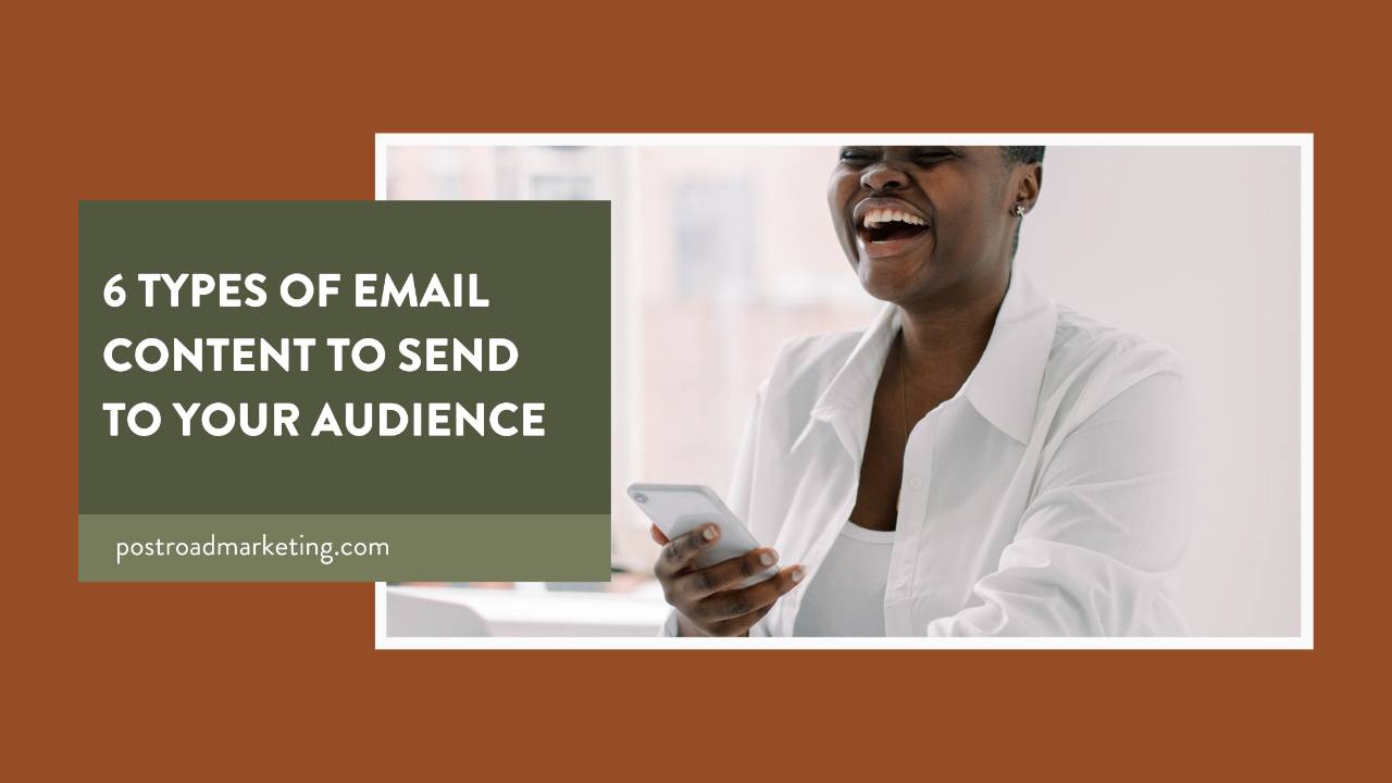 6 Types of Email Content to Send to Your Audience