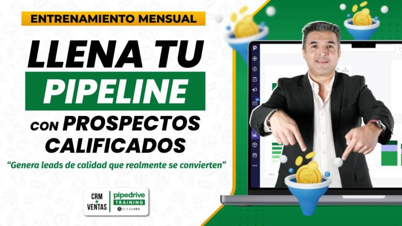 Webinar: Llena tu Pipeline con Prospectos Calificados por Alex Lobo