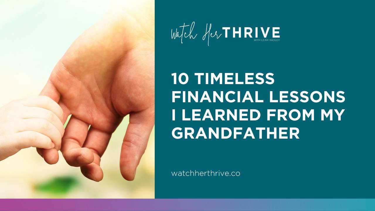 10 Timeless Financial Lessons I Learned from My Grandfather