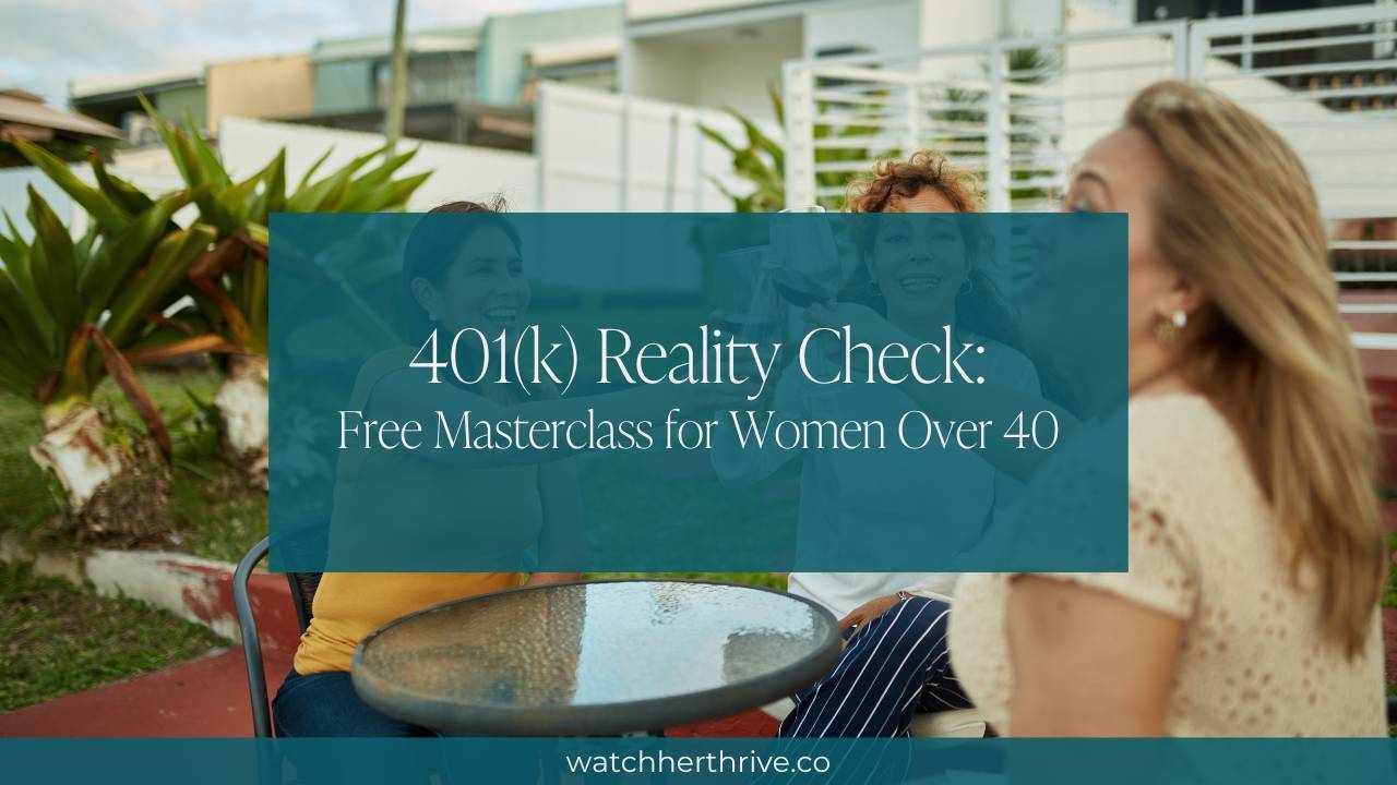 401(k) Reality Check: Free Masterclass for Women Over 40