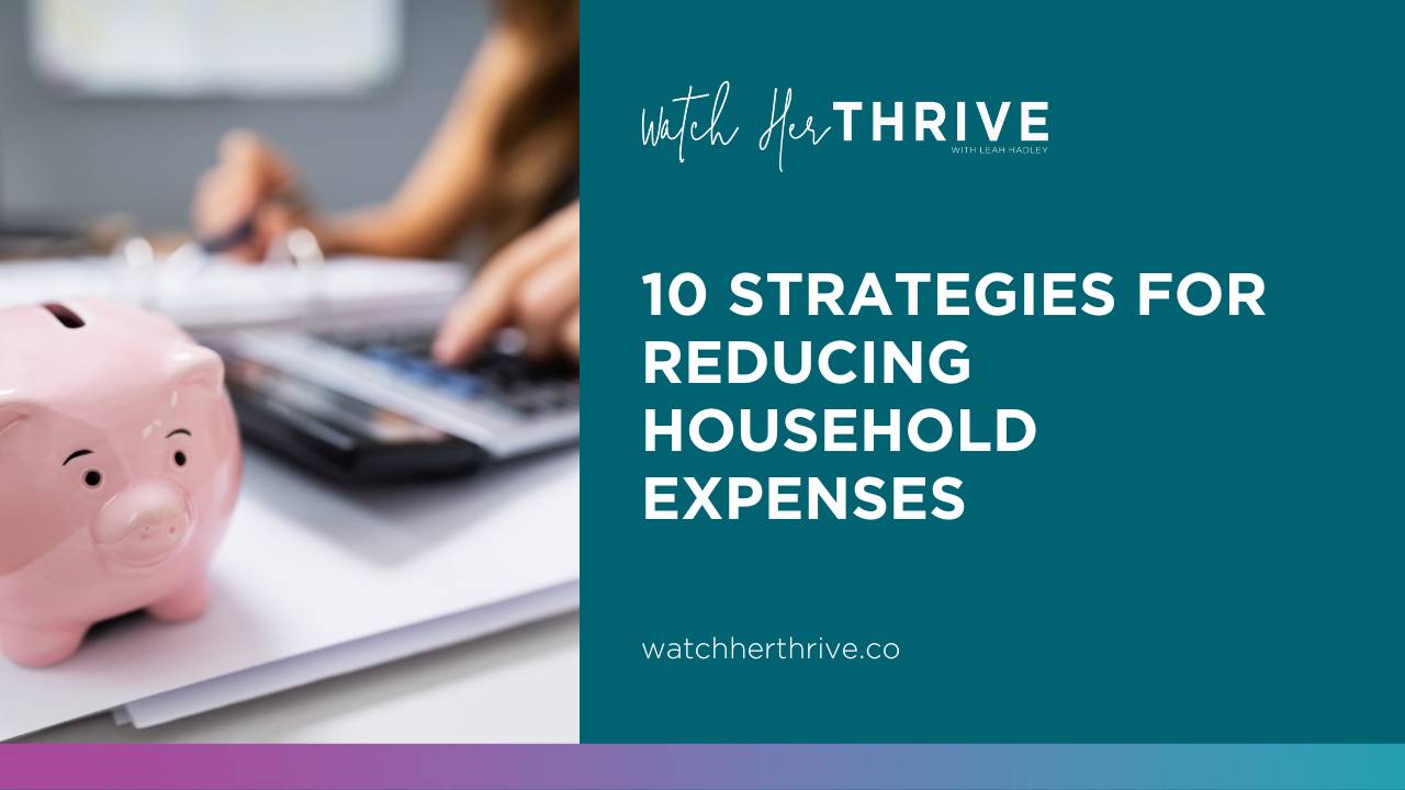 10 Strategies for Reducing Household Expenses