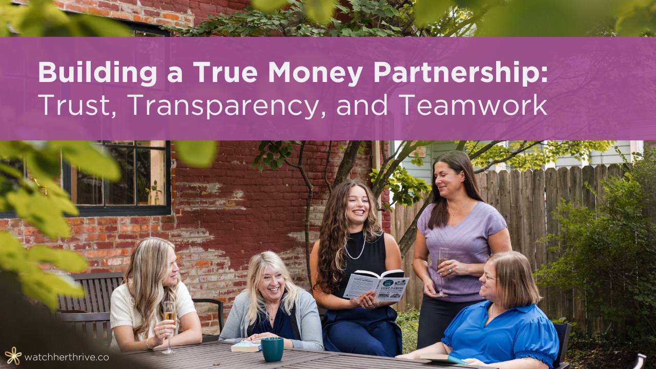Building a True Money Partnership: Trust, Transparency, and Teamwork