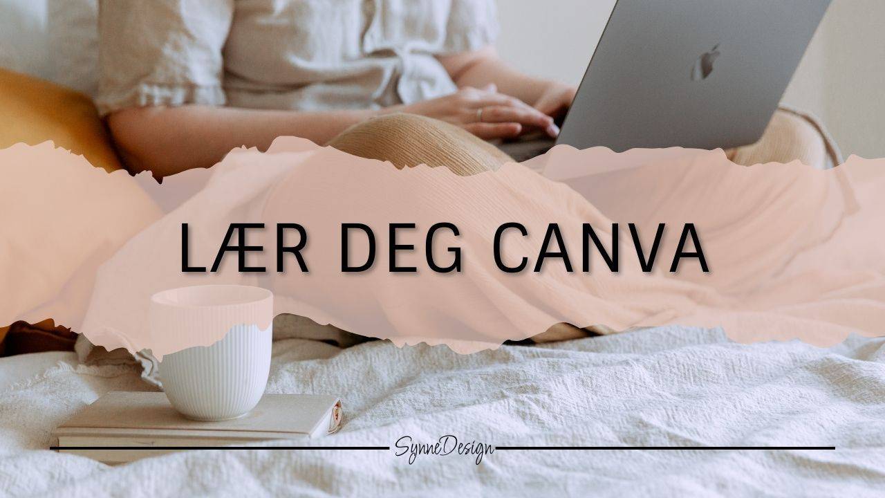 Lær deg Canva | Canva | Canva kurs på norsk