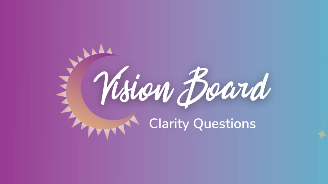 Pre-Vision Board Clarity Questions