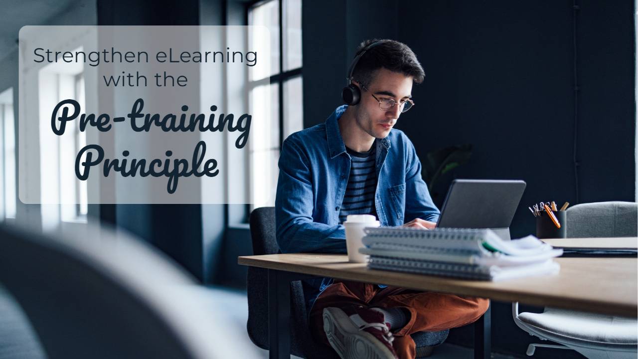 Strengthen eLearning with the Pre-Training Principle