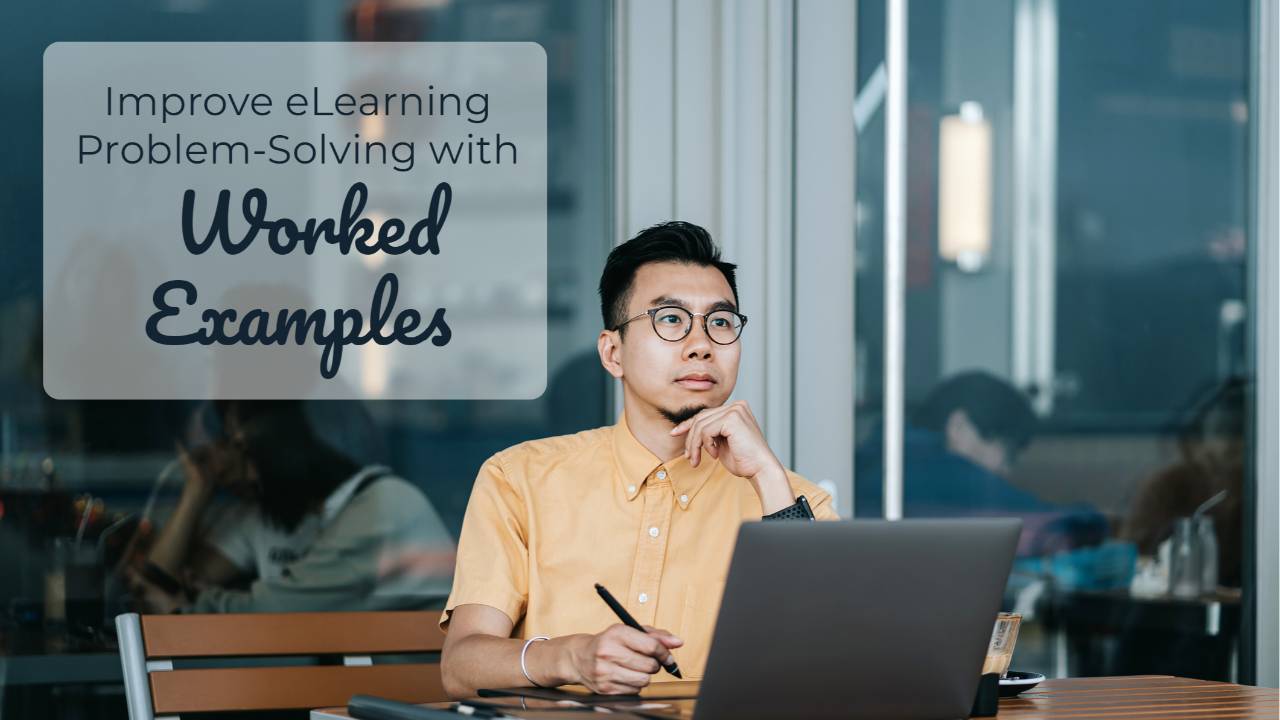 Improve eLearning Problem-Solving with Worked Examples