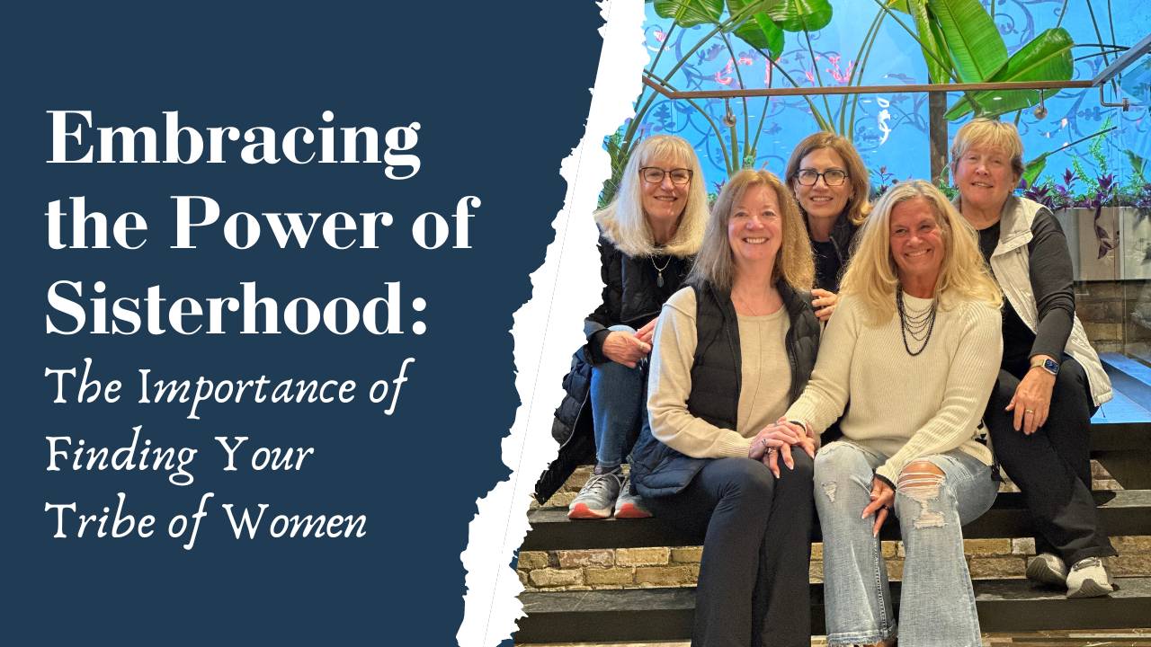 Embracing the Power of Sisterhood
