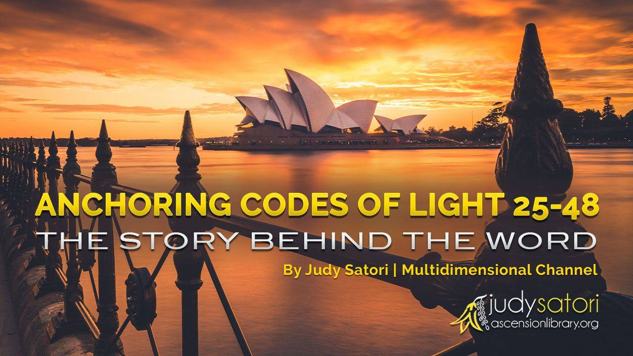 Anchoring the Codes of Light: 25-498 – The Story behind the WORD