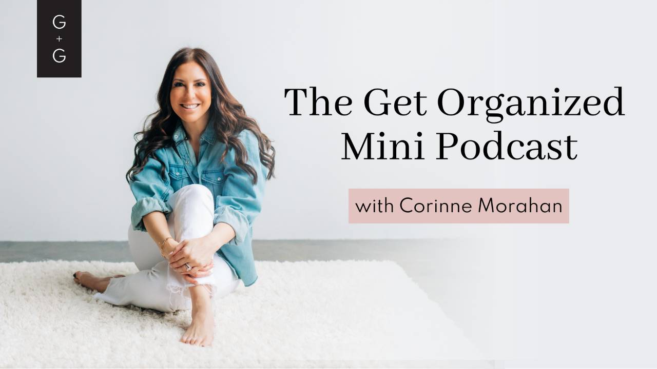 The Get Organized Mini Podcast Episodes