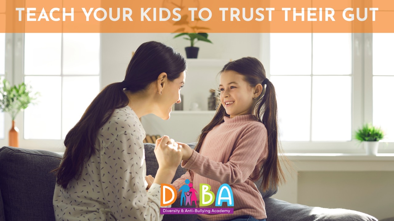 Teach Your Kids To Trust Their Gut