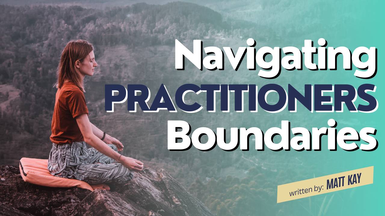 Navigating Practitioner Boundaries