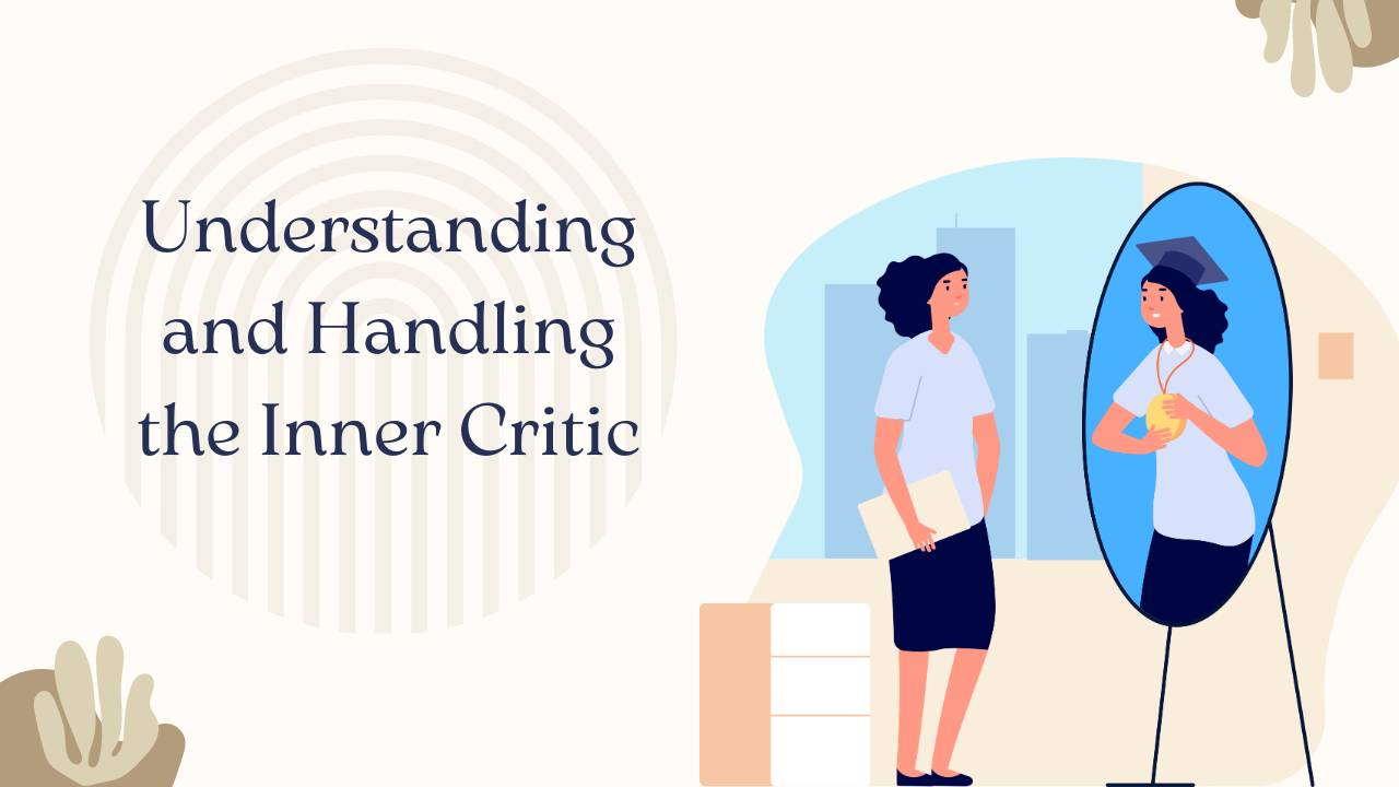 Understanding and Handling the Inner Critic