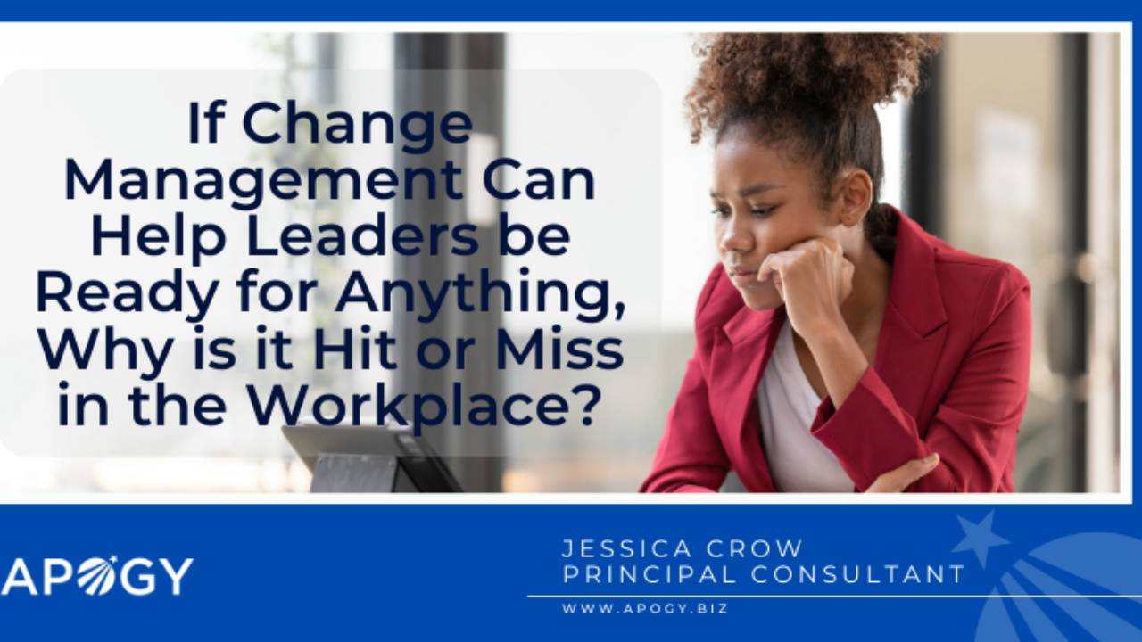 If OCM Can Help Leaders Be Ready for Anything, Why is it Hit or Miss?