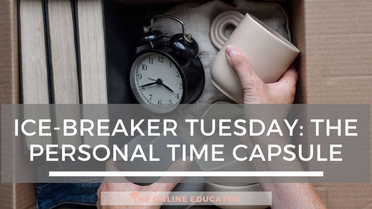 Ice-Breaker Tuesday: The Personal Time Capsule