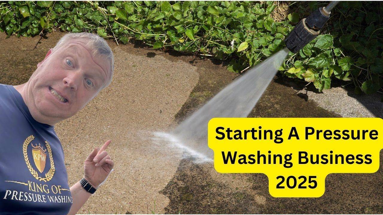 Starting a Pressure Washing Business in 2025