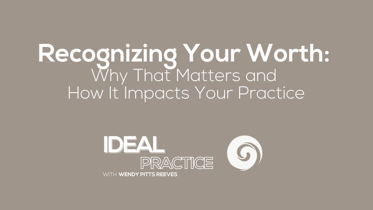Recognizing Your Worth: Why That Matters