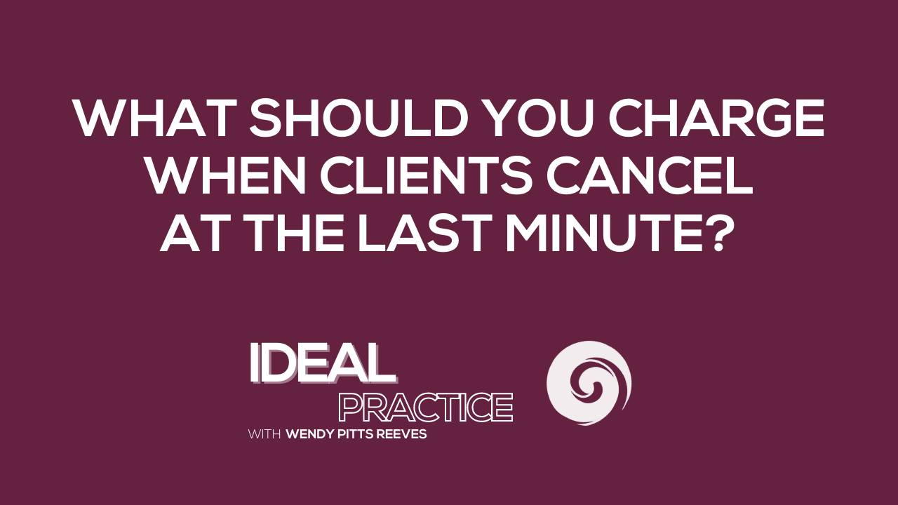 What Should You Charge When Clients Cancel at the Last Minute?