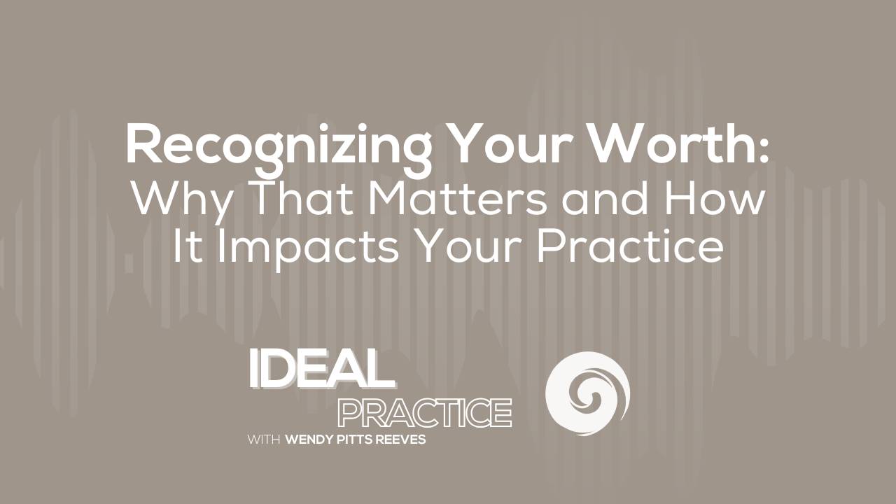 Recognizing Your Worth: Why That Matters