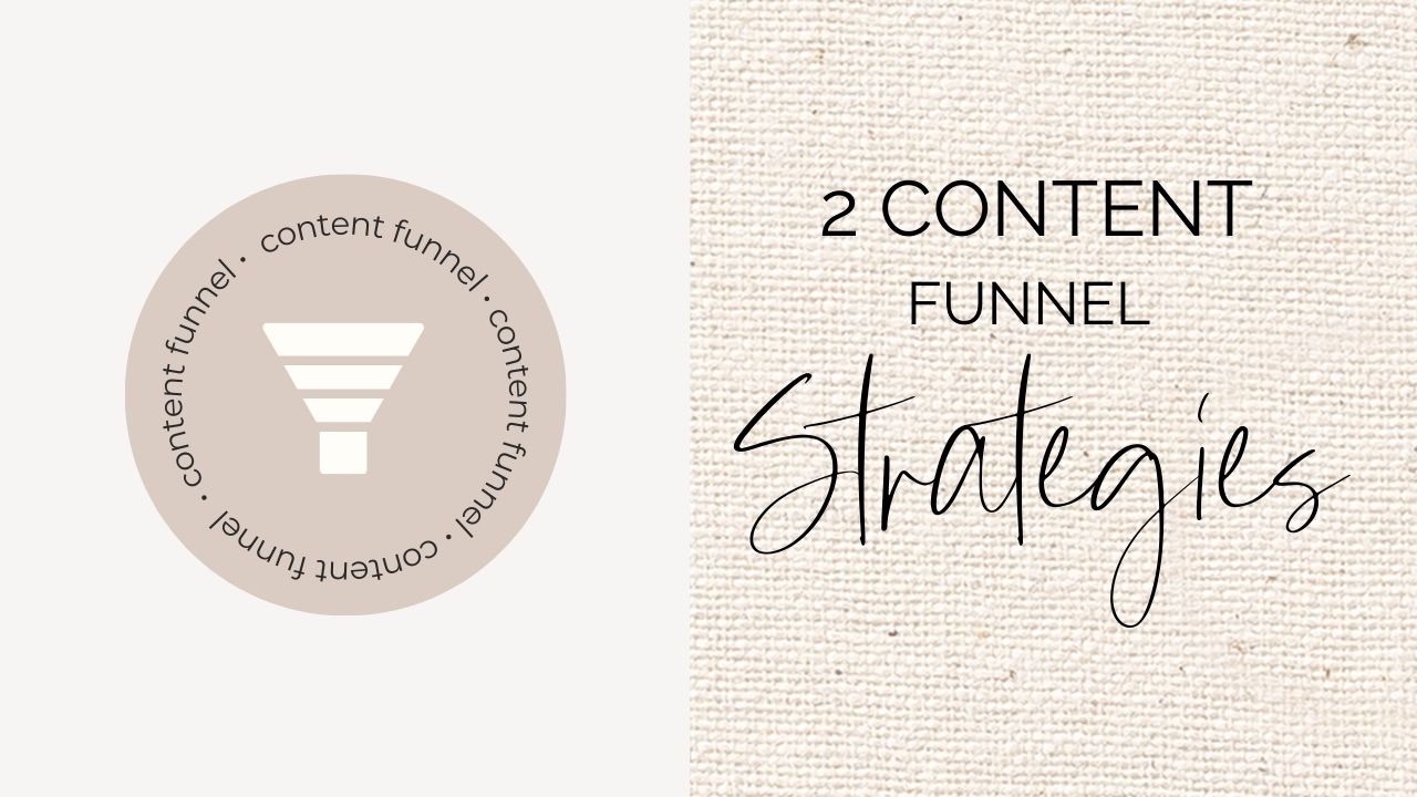 2 Content Funnel Strategies