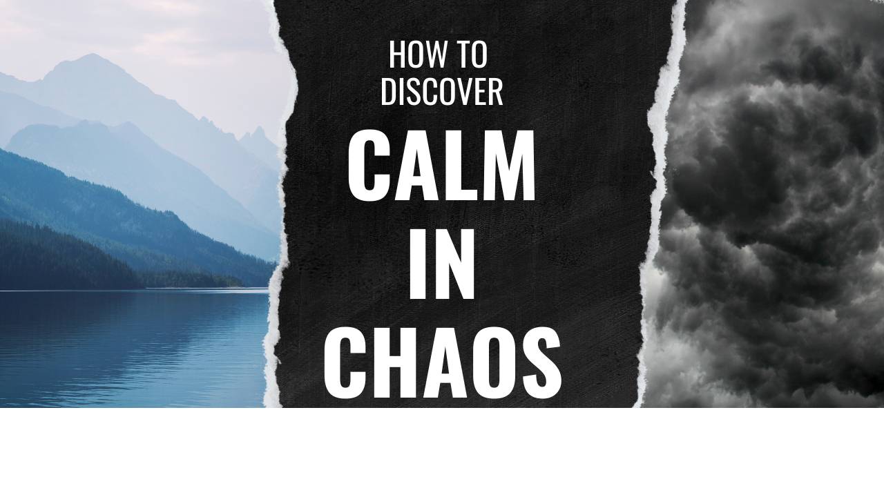 How to Rediscover Your Purpose and Calm amidst the Chaos