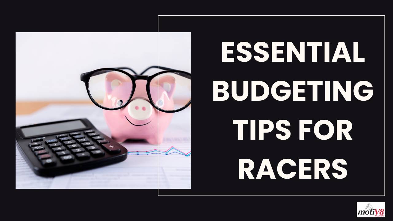 Essential Budgeting Tips For Racers