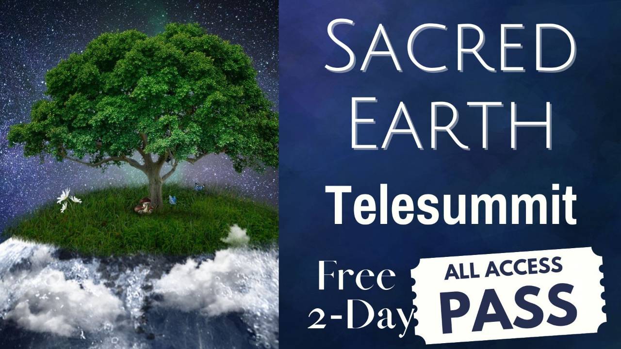 Sacred Earth Telesummit