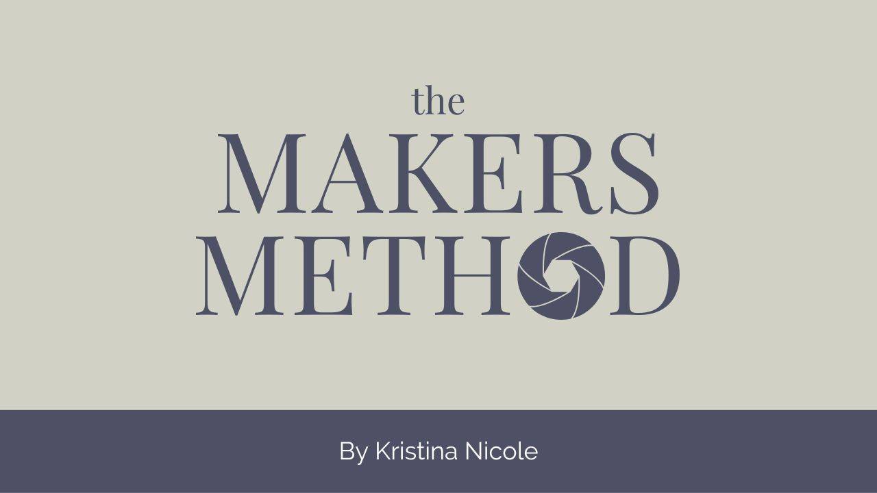The Makers Method