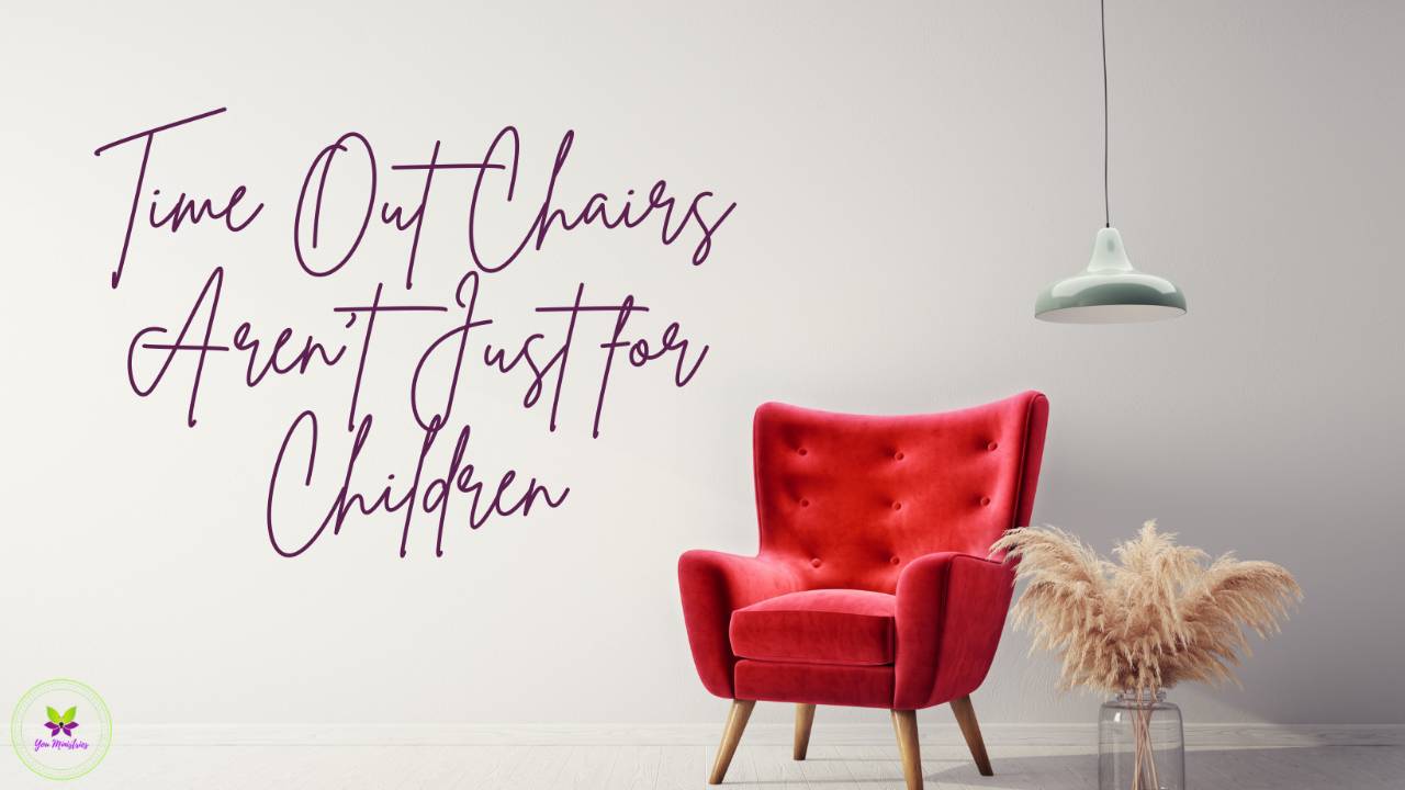 Time Out Chairs Aren’t Just for Children