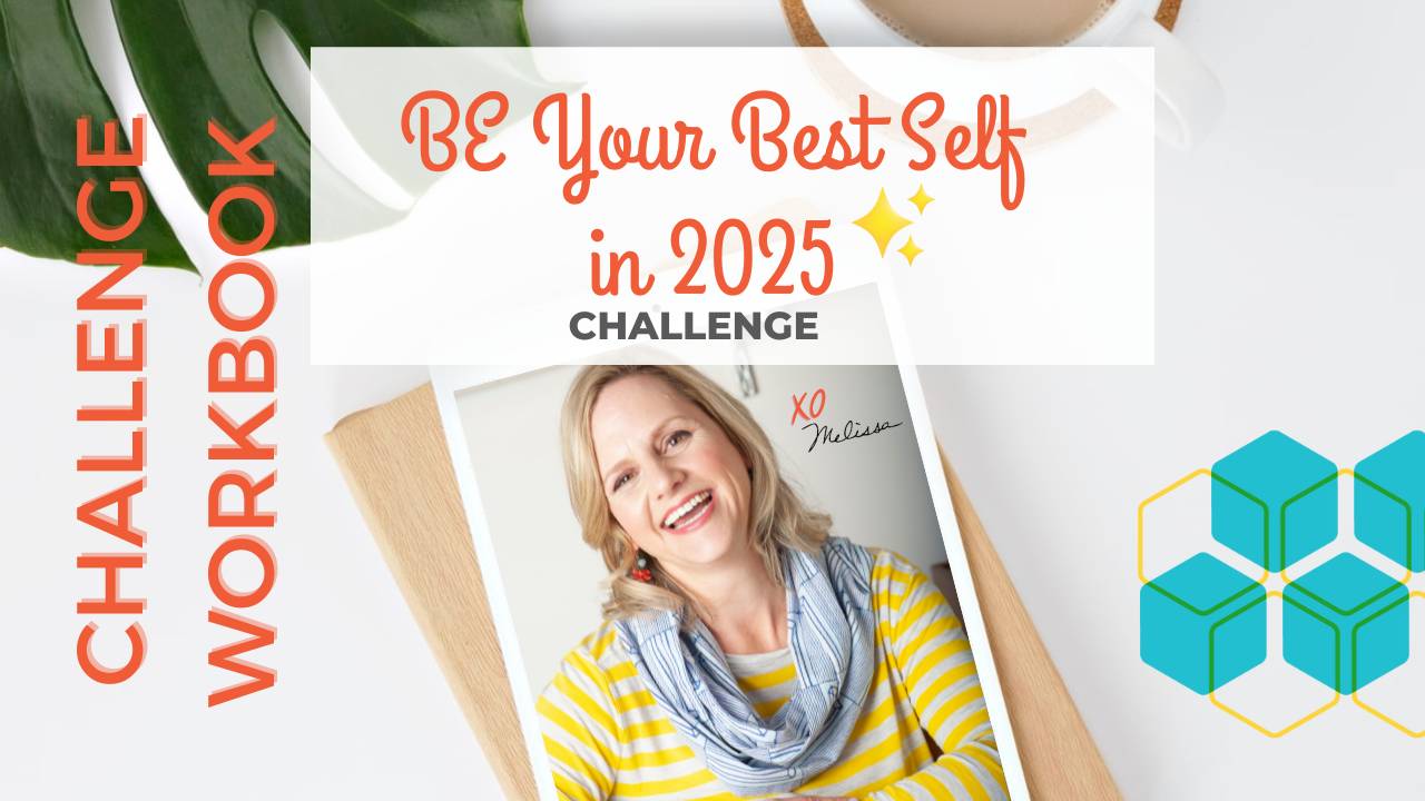 Be Your Best Self in 2025 Challenge Workbook