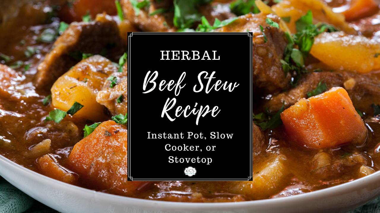 Herbal Beef Stew Recipe (Instant Pot, Slow Cooker, or Stovetop)